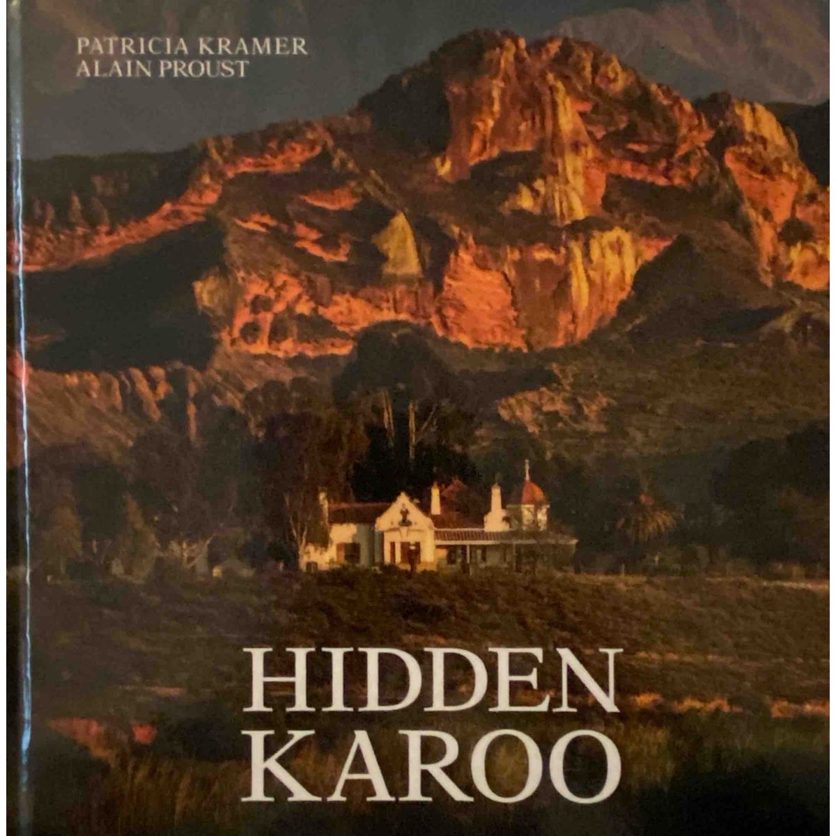 Hidden Karoo by Patricia Kramer and Alain Proust | Fact and Fiction