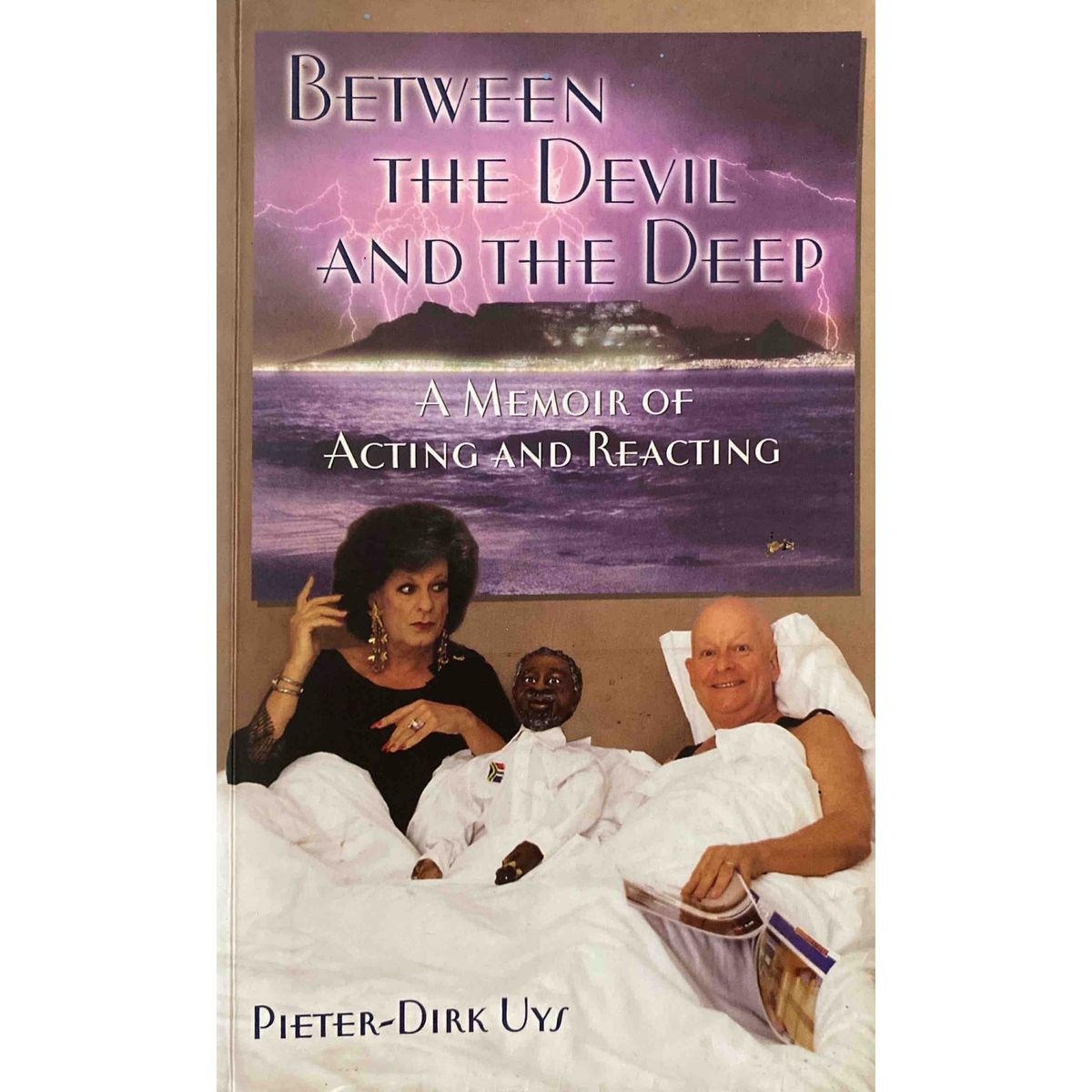 Between the Devil and the Deep by Pieter-Dirk Uys | Fact and Fiction