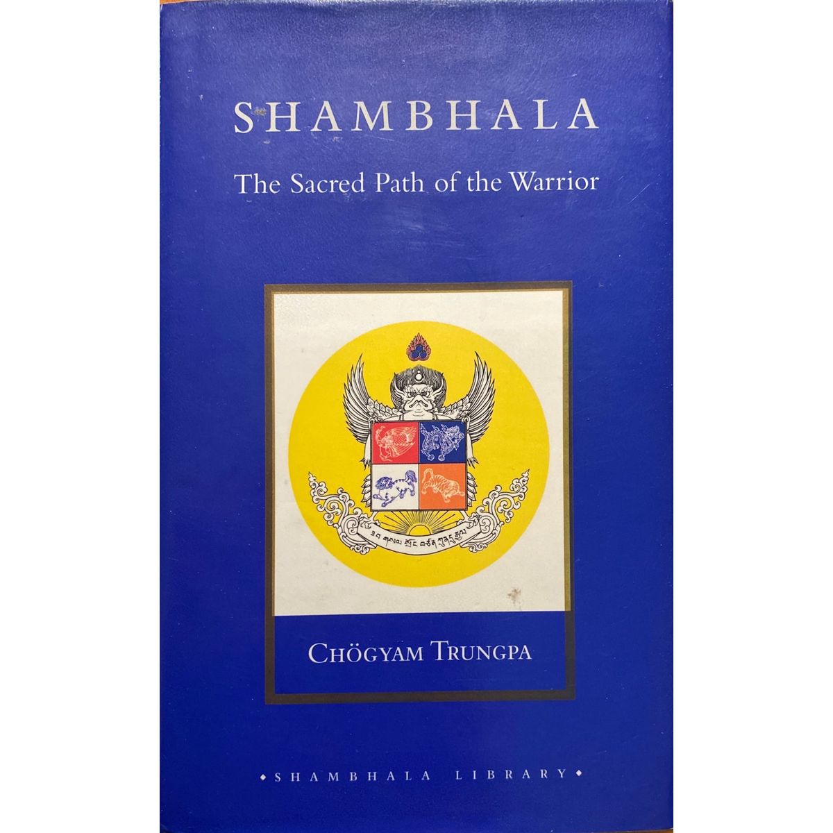 Shambhala: The Sacred Path of the Warrior by Chögyam Trungpa | Fact and Fiction