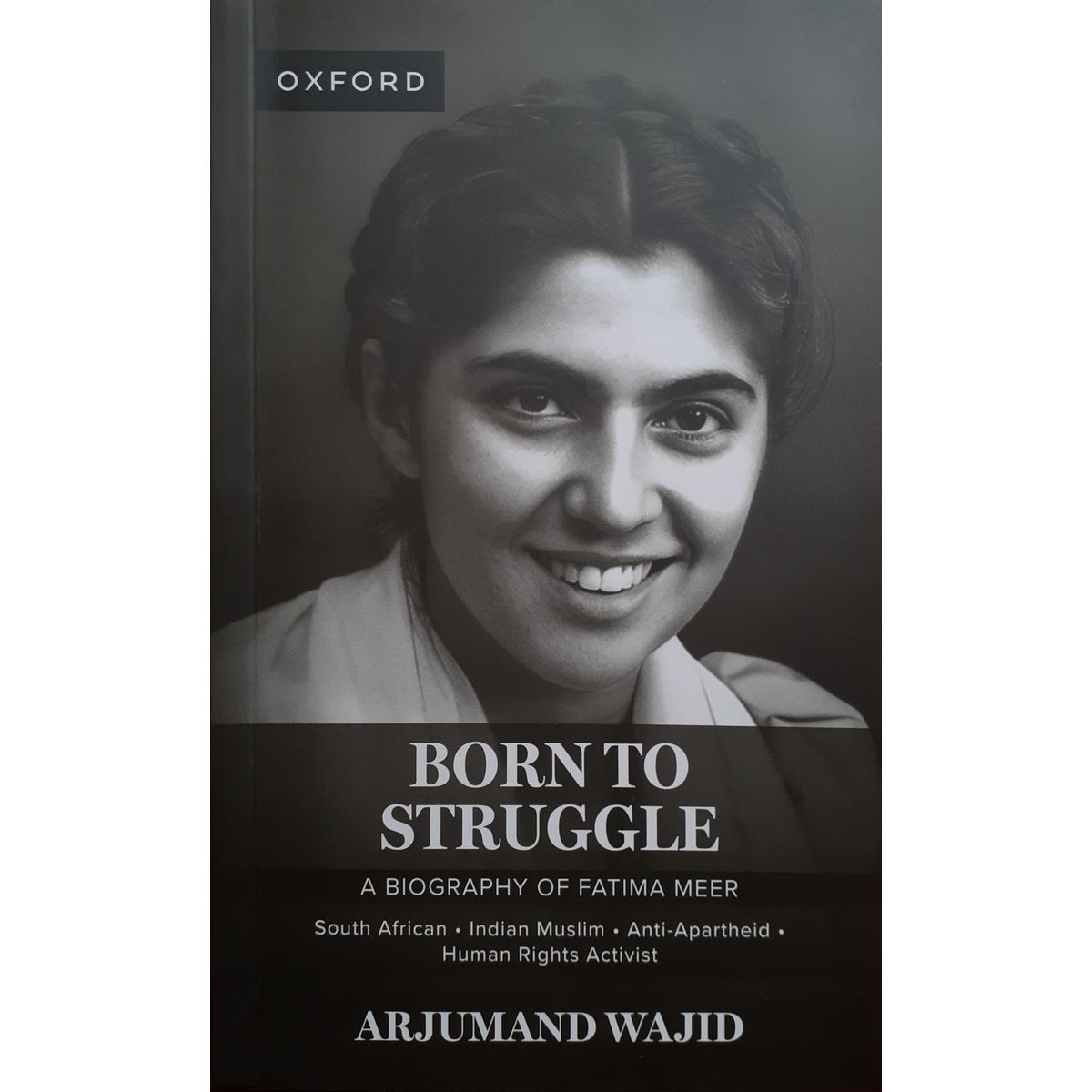 Born to Struggle: A Biography of Fatima Meer by Arjumand Wajid | Fact ...