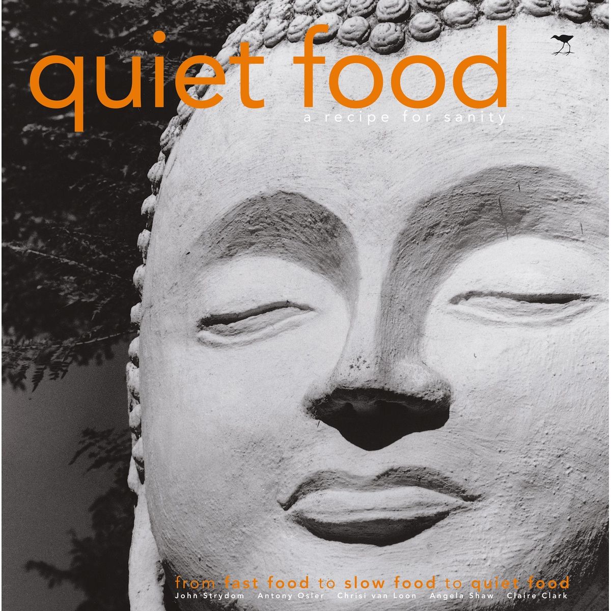 Quiet Food: A Recipe for Sanity by John Strydom et.al. | Fact and Fiction