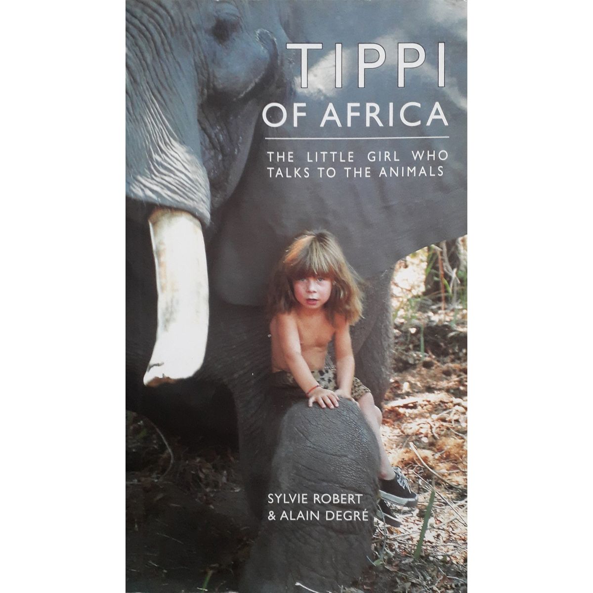 Tippi of Africa: The Little Girl Who Talks to the Animals by Sylvie ...