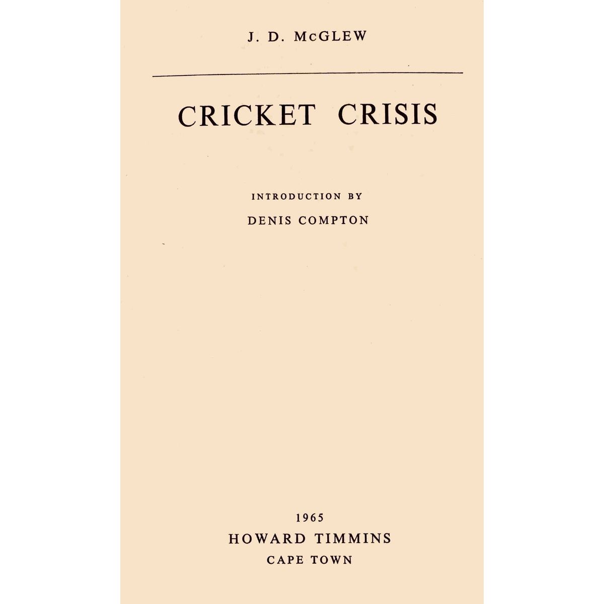 Cricket Crisis by J.D. McGlew | Fact and Fiction