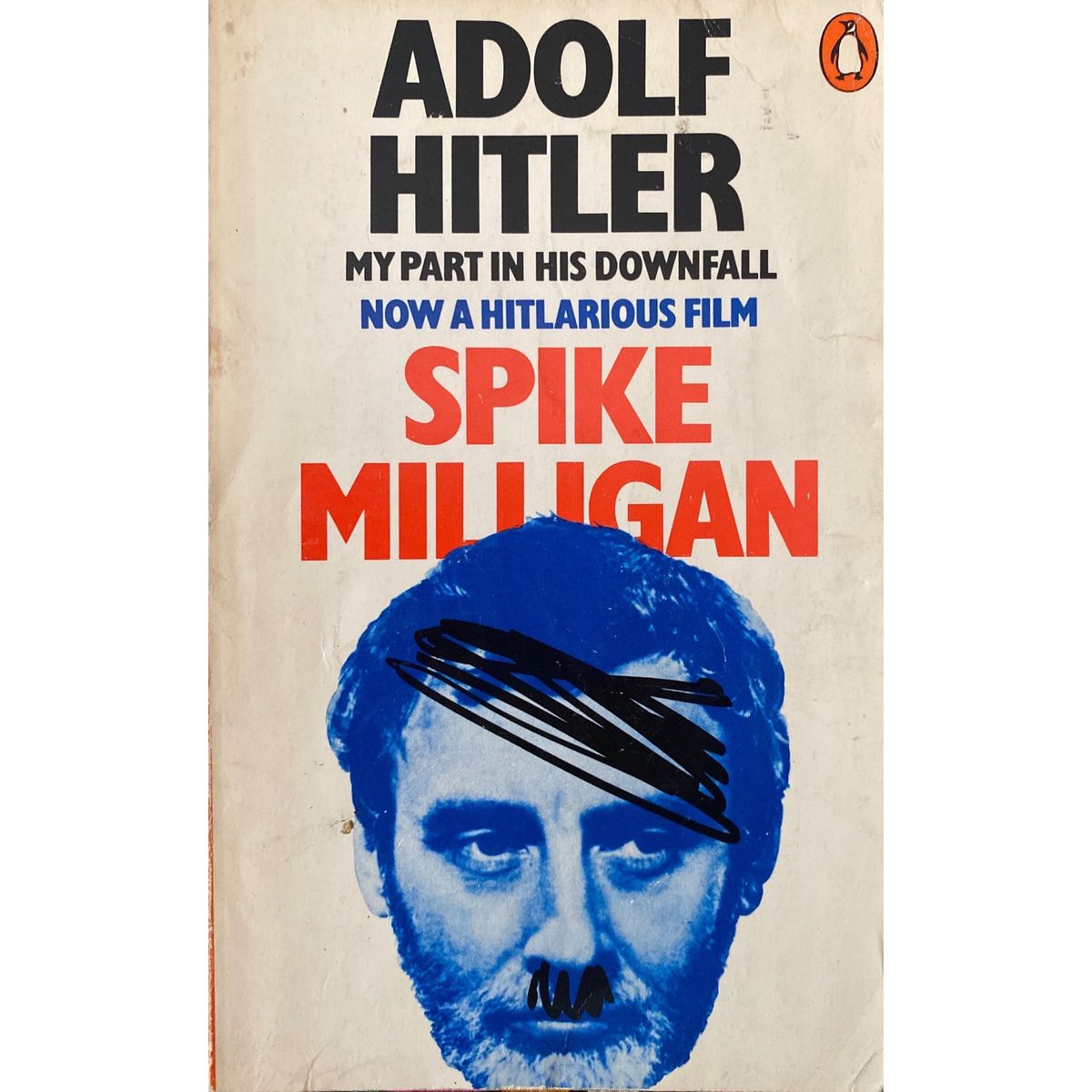 Adolf Hitler: My Part in his Downfall by Spike Milligan | Fact and Fiction