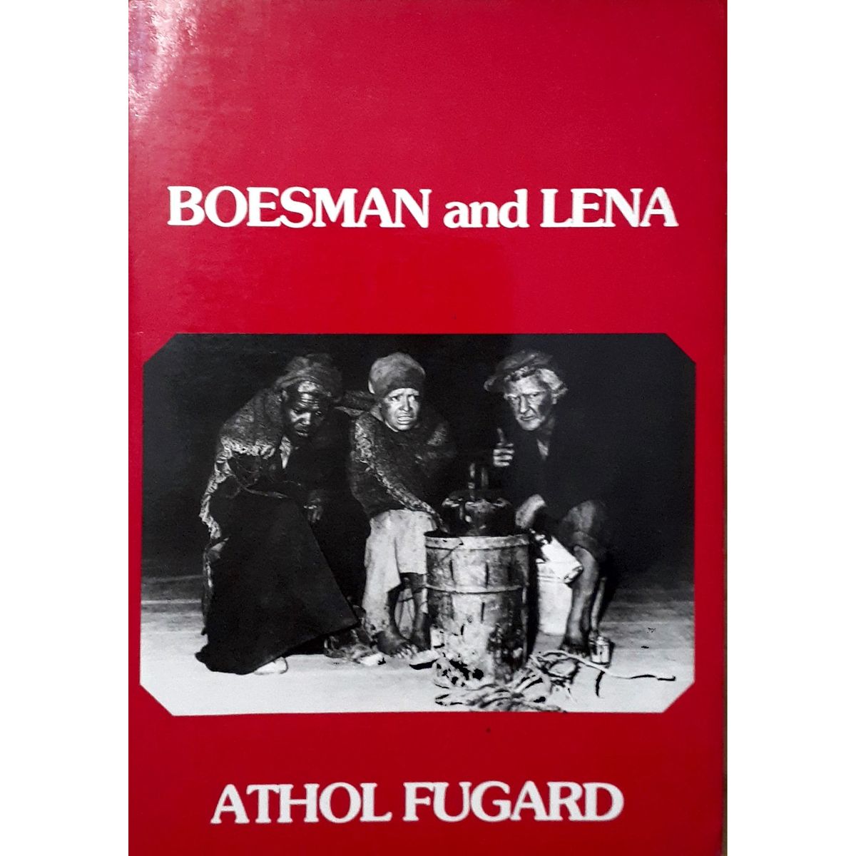 Boesman and Lena by Athol Fugard | Fact and Fiction