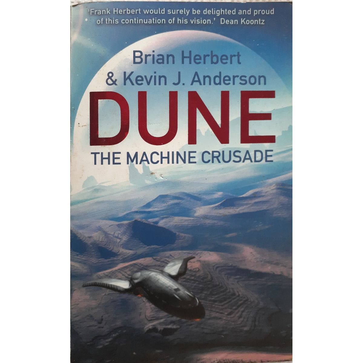Dune: The Machine Crusade by Brian Herbert & Kevin J. Anderson | Fact ...