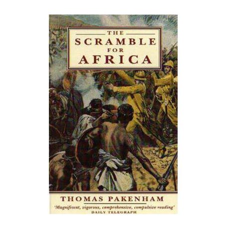 The Scramble For Africa by Thomas Pakenham | Fact and Fiction