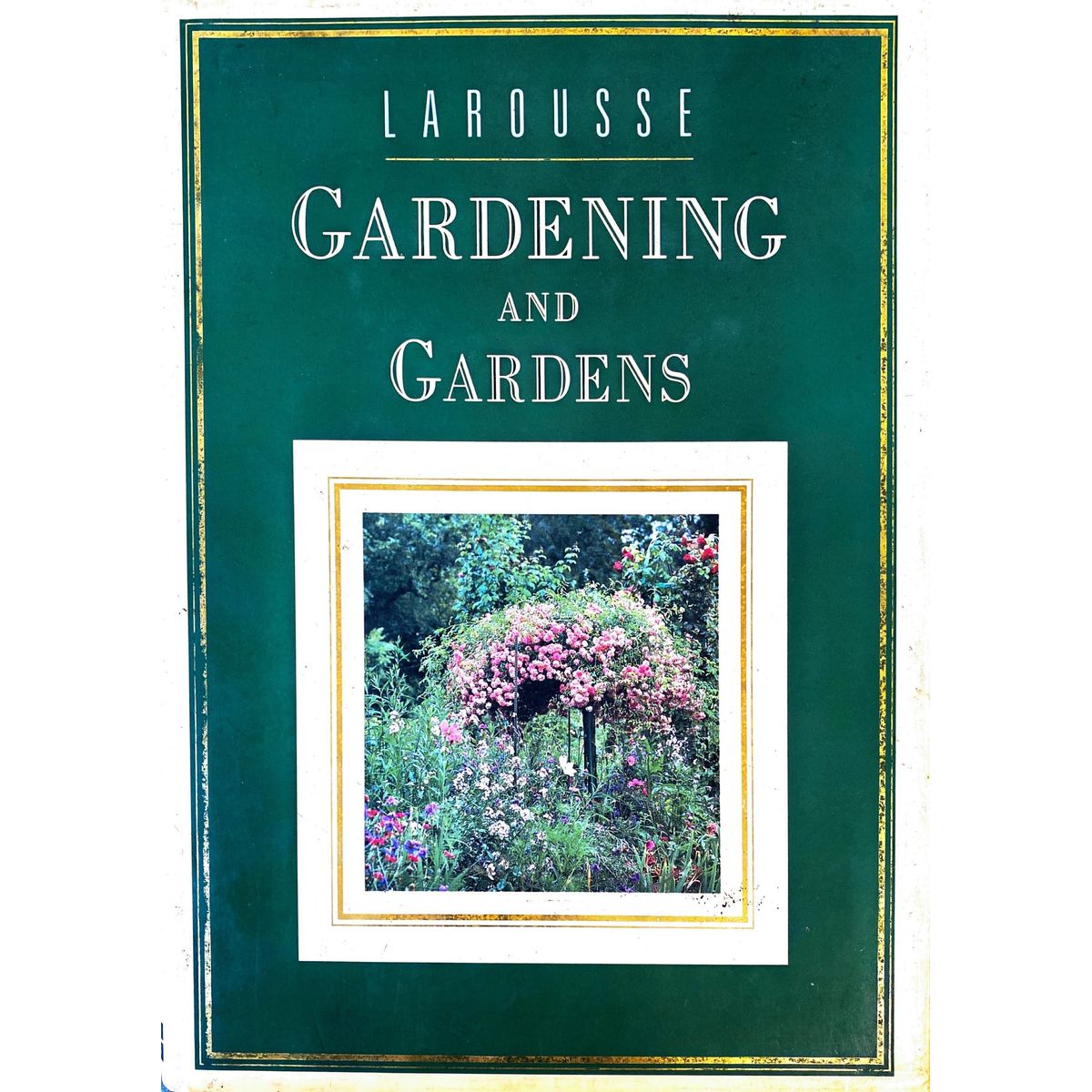 Larousse: Gardening and Gardens by Pierre Anglade | Fact and Fiction