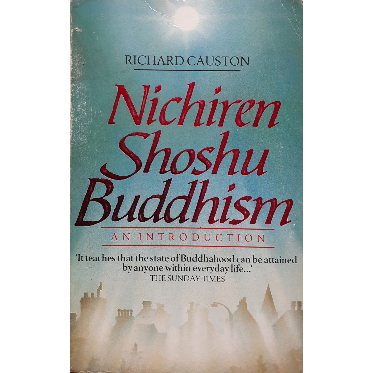Nichiren Shoshu Buddhism: An Introduction by Richard Causton | Fact and ...