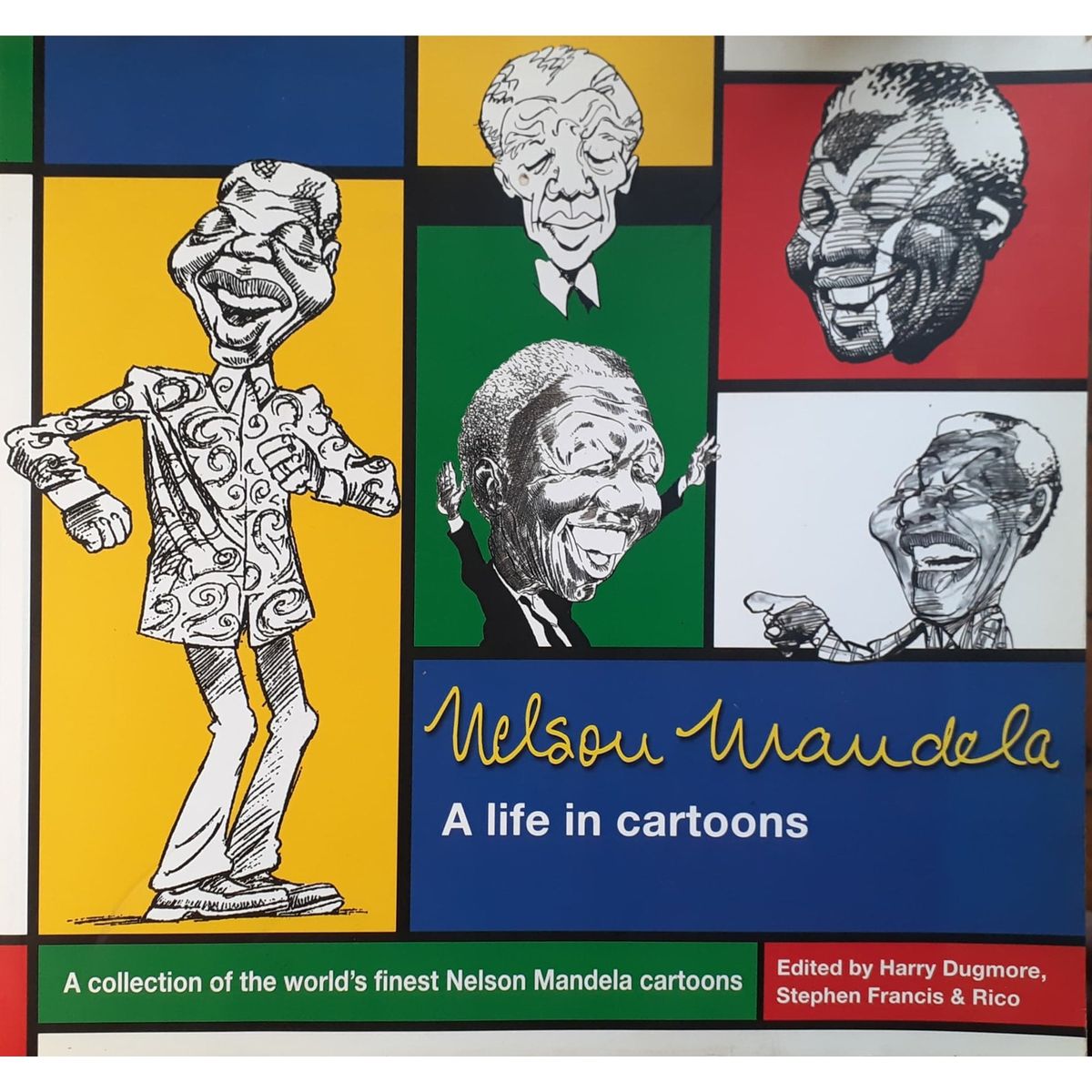Nelson Mandela: A life in Cartoons by Harry Dugmore et.al. | Fact and ...