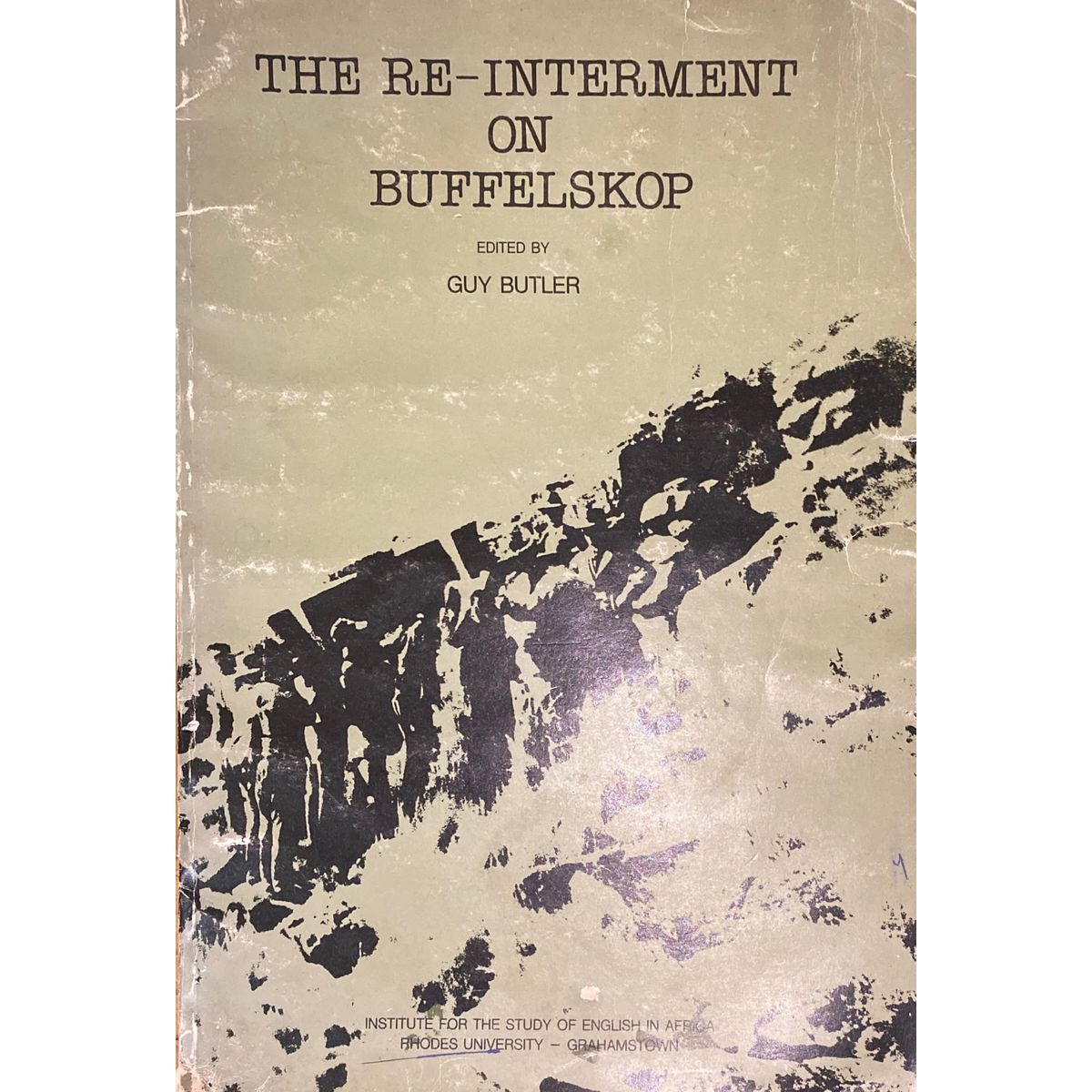 The Re-Interment on Buffelskop by Guy Butler | Fact and Fiction