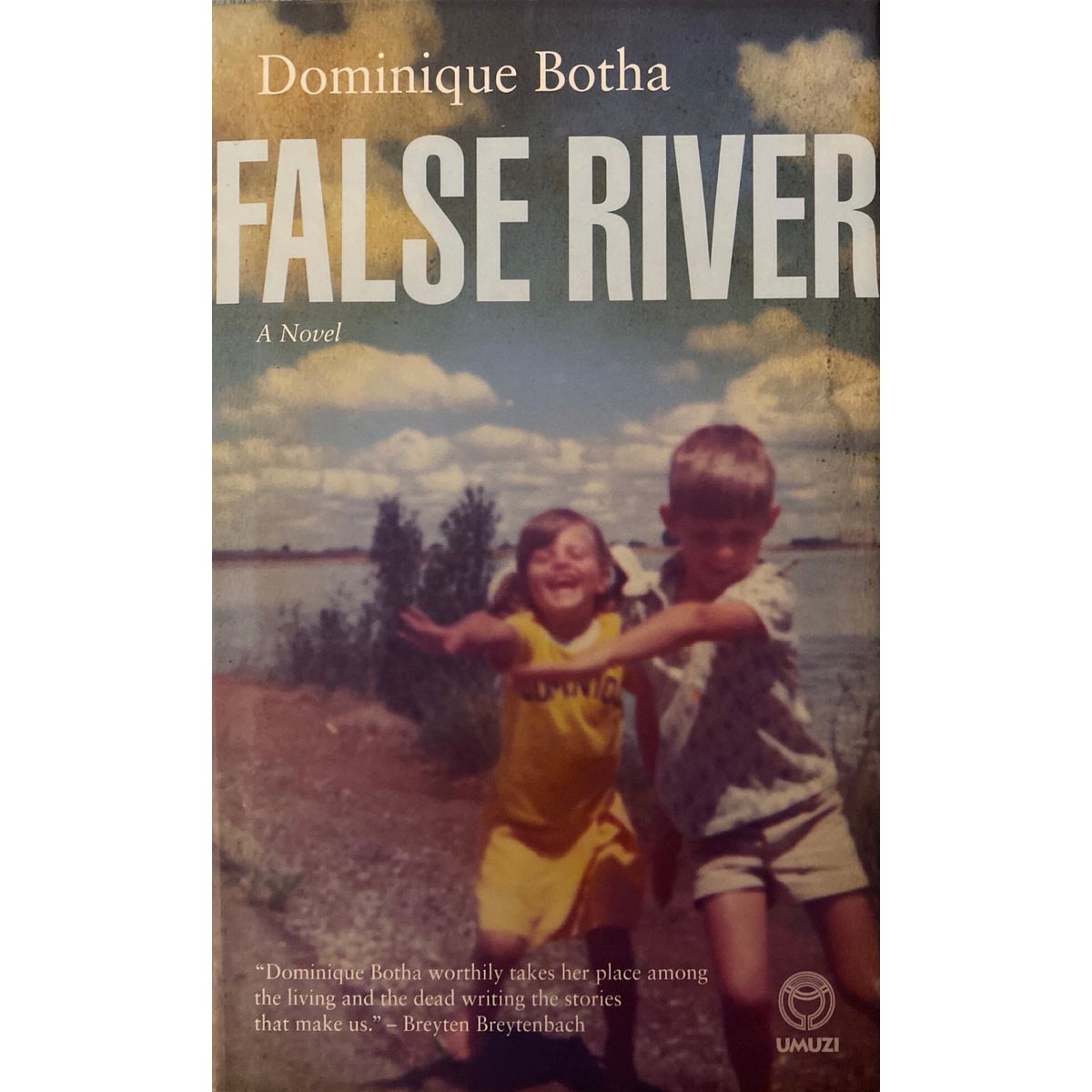 False River by Dominique Botha | Fact and Fiction