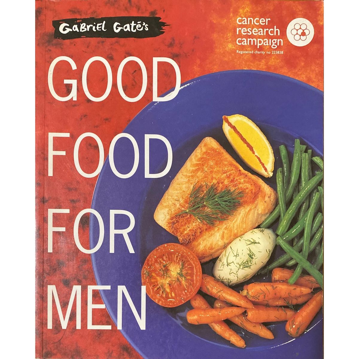 Gabriel Gate's Good Food for Men by Gabriel Gate | Fact and Fiction
