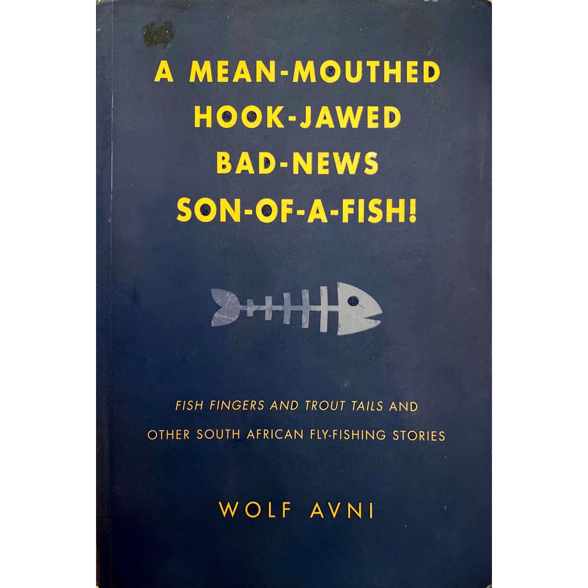 A Mean-Mouthed Hook-Jawed Bad-News Son-of-a-Fish by Wolf Avni | Fact ...