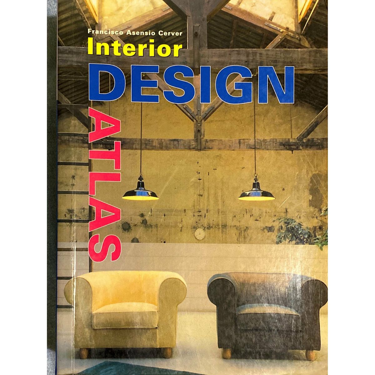 Interior Design Atlas by Francisco Asensio Cerver | Fact and Fiction