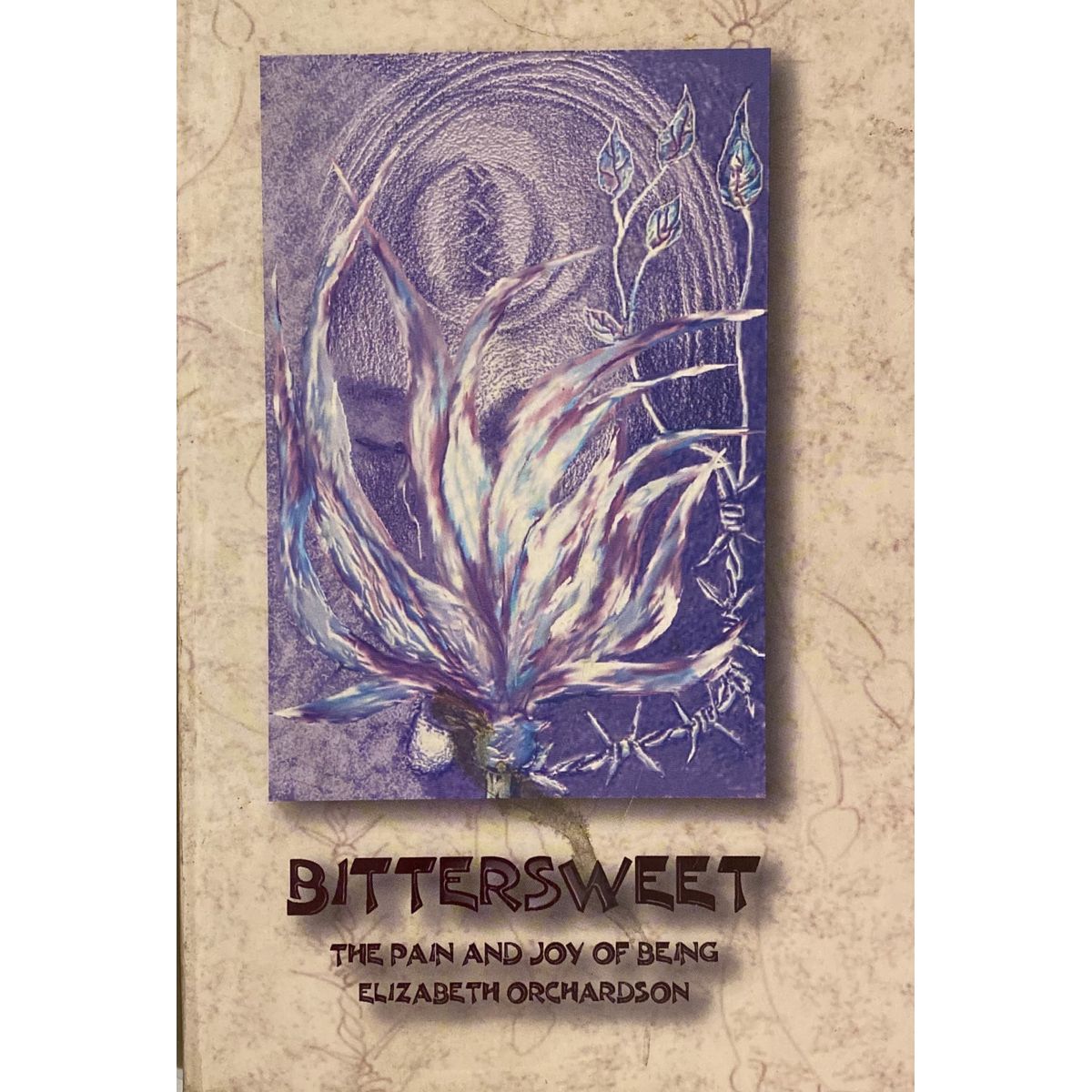 Bittersweet: The Pain and Joy of Being by Elizabeth Orchardson-Mazrui ...