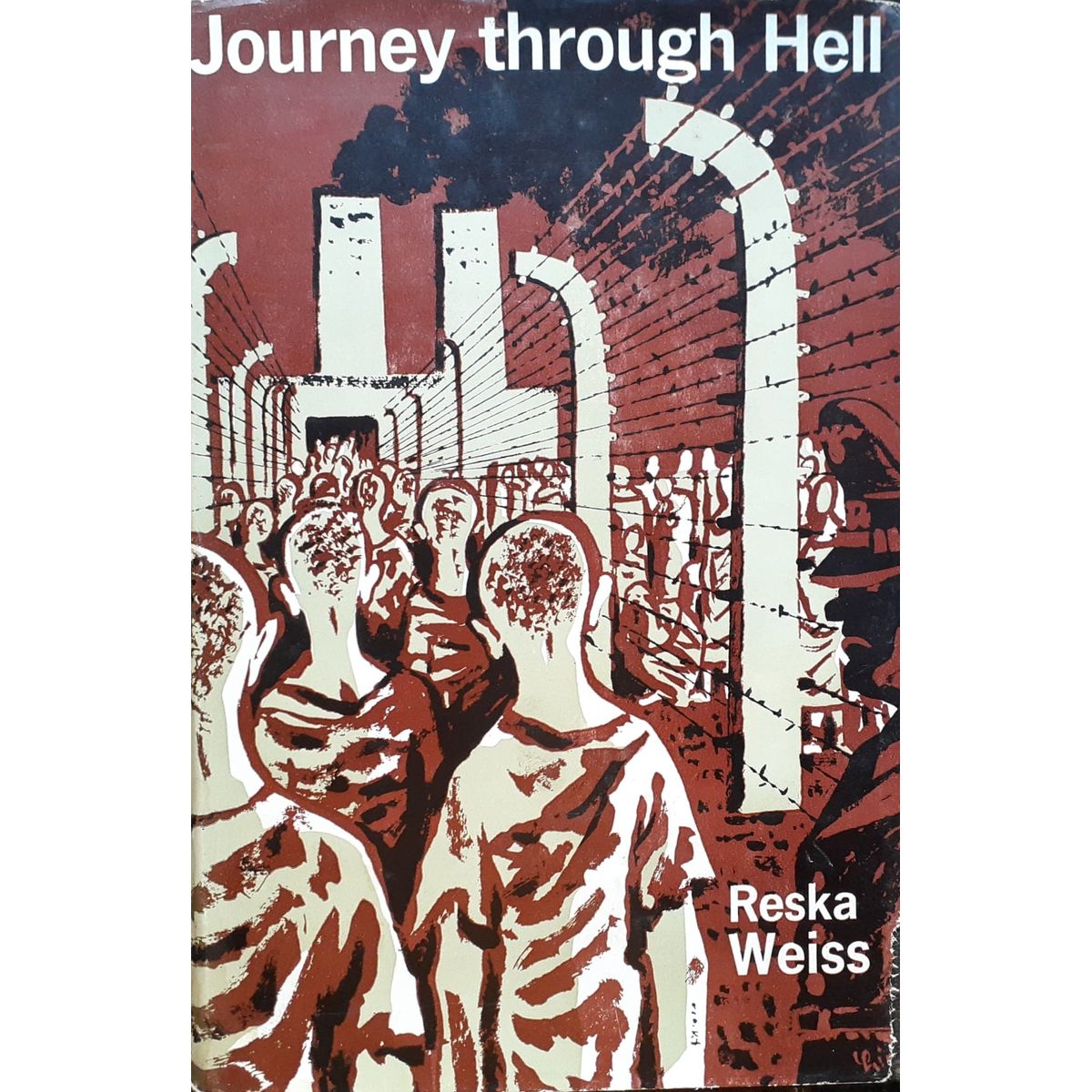 Journey Through Hell by Reska Weiss | Fact and Fiction