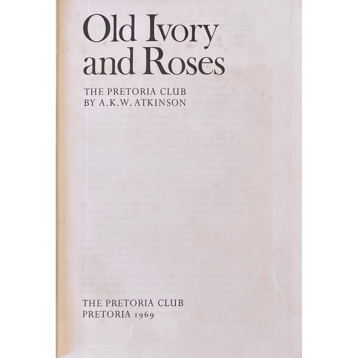 Old Ivory and Roses by A.K.W. Atkinson | Fact and Fiction