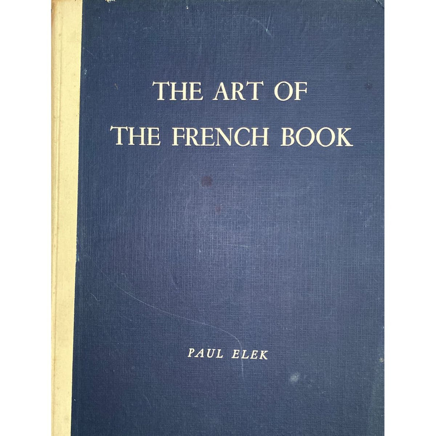 The Art of the French Book: From Early Manuscripts to the Present Time ...
